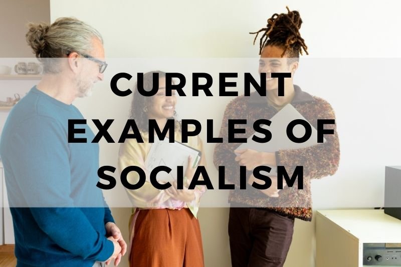 Current Examples of Socialism Shaping the World Today - EXPLORING SOCIALISM