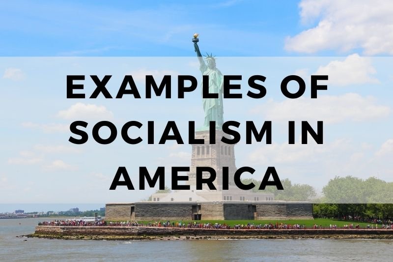 Examples of Socialism in America That Are Hiding in Plain Sight ...